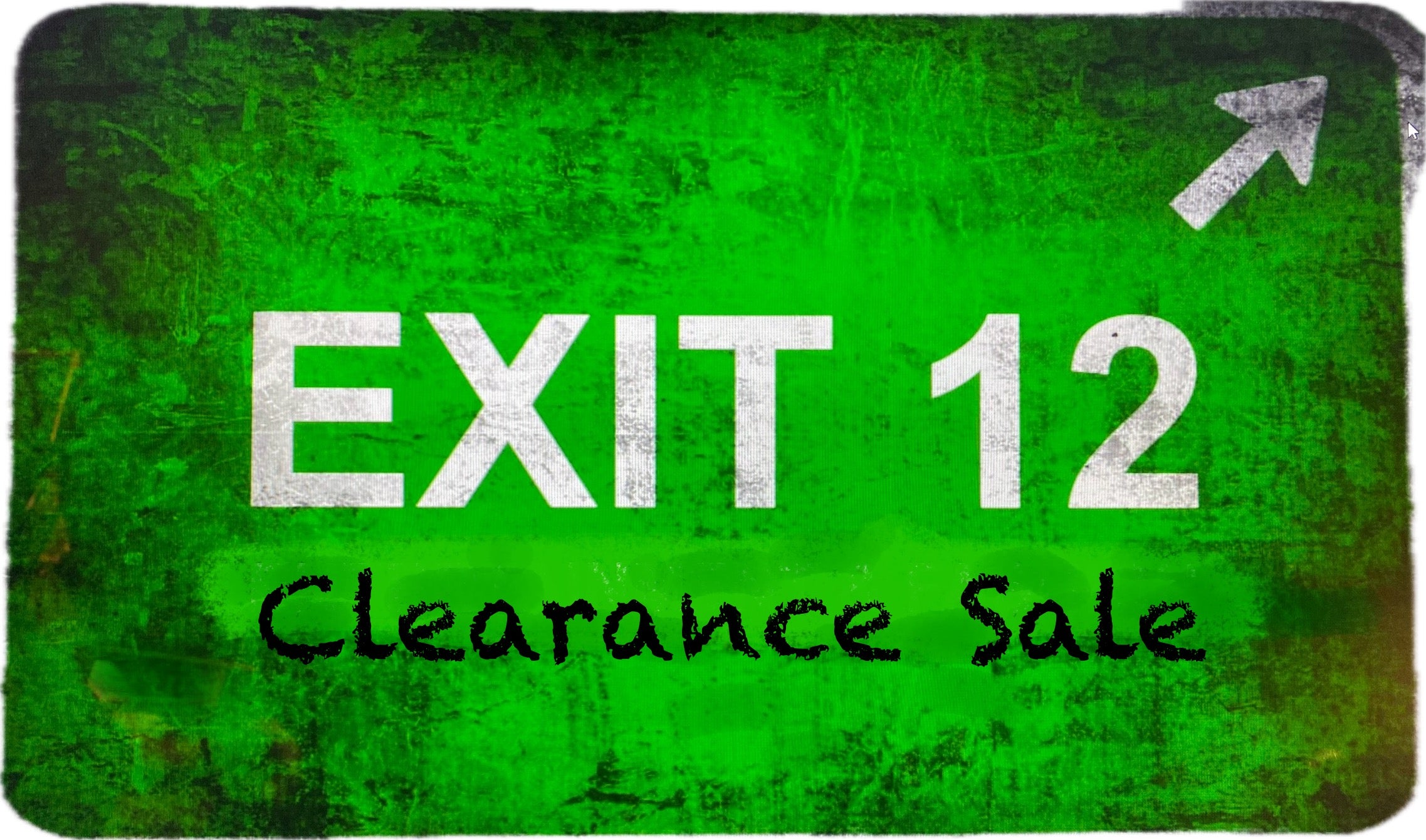 Exit 12 Clearance Sale